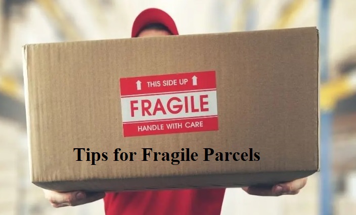 Tips for Fragile Parcels | How you pack your delicate Belongings